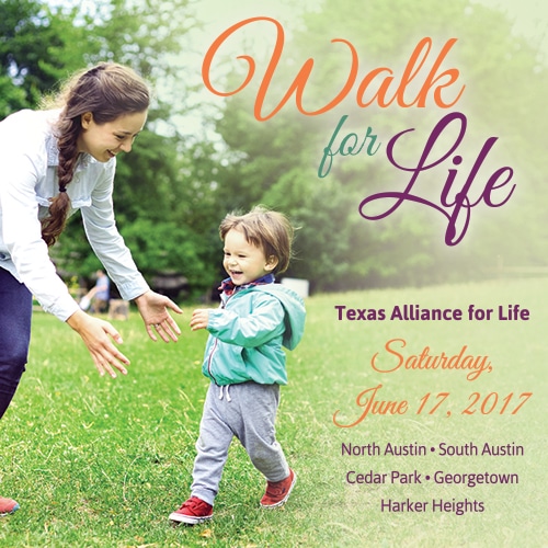 Walk for Life Promotion - Texas Alliance for Life